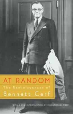 At Random: The Reminiscences of Bennett Cerf by Bennett Cerf: New ...