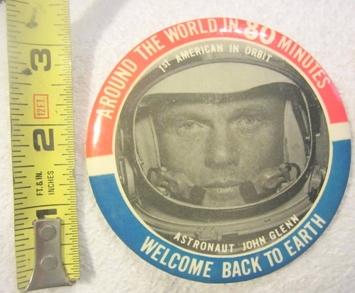1962 JOHN GLENN NASA Around the World in 80 Minutes PIN BUTTON ...