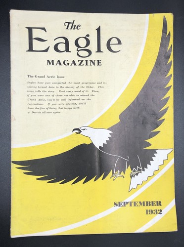 The Eagle Magazine Sept 1932. Fraternal Order Of Eagles Official ...