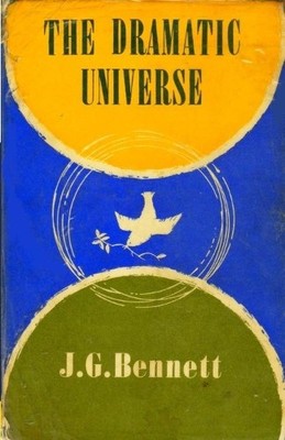 J G Bennett The Dramatic Universe (Tascabile) Collected Works of J.G ...