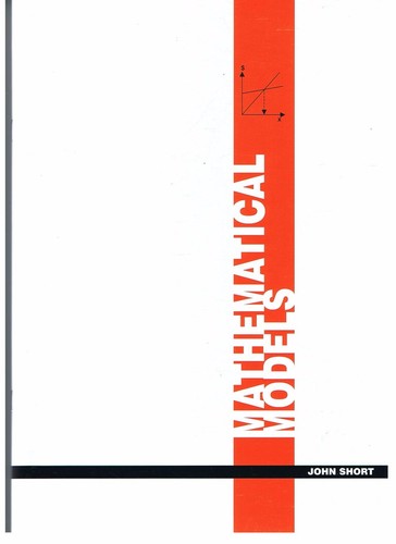 MATHEMATICAL MODELS TEXTBOOK John Short - Applied Maths Students NEW ...