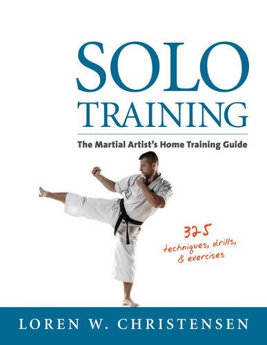 Solo Training: The Martial Artist's Guide t... by Christensen, Loren W Paperback 9781880336595 ...