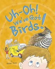 Uh-Oh Weve Got Birds - Hardcover By Peter Ross - GOOD 9781643438474| eBay