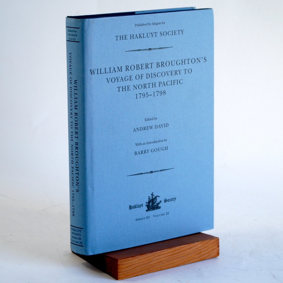 William Robert Broughton's Voyage of Discovery to the North Pacific ...