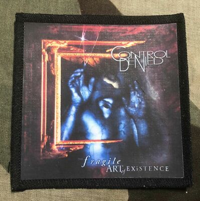 Control Denied Fragile Art Of Existence Printed Patch C049P | eBay
