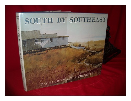 ELLIS, RAY G. South by Southeast / Ray Ellis, Walter Cronkite 1983 ...