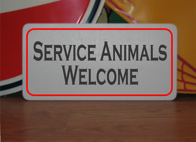 Service Animals Welcome Metal Sign | eBay