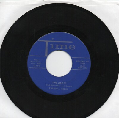 The Bell Notes I've Had It On Time Original VG+ Doo Wop 45 | eBay