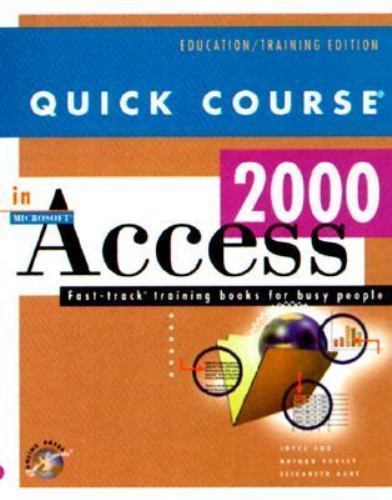 Quick Course Ser.: Quick Course in Microsoft Access 2000 : Education - Training Edition by Liz ...