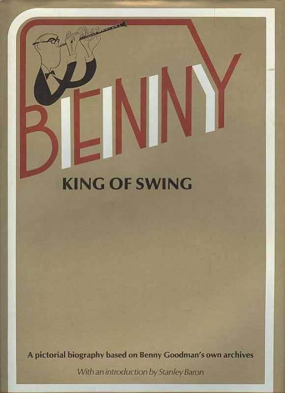 (30522) Baron Benny King of Swing, pictorial biography based on Benny ...