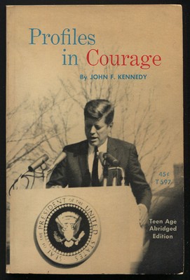 John F KENNEDY / Profiles In Courage Teen Age Abridged Edition 1st ...