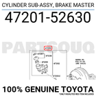 4720152630 Genuine Toyota CYLINDER SUB-ASSY, BRAKE MASTER 47201-52630 ...