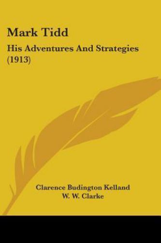 Mark Tidd : His Adventures and Strategies (1913) by Clarence Budington ...