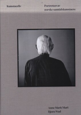 Kunstnerliv Portretter Av Norske Samtidskunstnere. Av Bjørn Wad | eBay