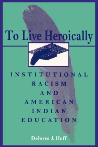 Suny Series, the Social Context of Education Ser.: To Live Heroically ...