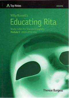 Top Notes on Willy Russell's Educating Rita: Standard English Module C ...