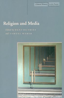 Cultural Memory in the Present Ser.: Religion and Media by Samuel Weber ...