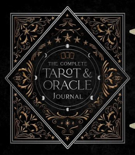 The Complete Tarot & Oracle Journal: (With Metal Closures and Two ...