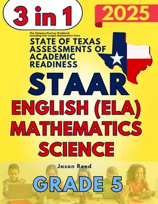 STAAR Test Prep Grade 5: The Ultimate Practice Workbook for Mathematics ...