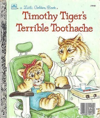 Timothy tiger's terrible toothache (A Little Golden book) - Wahl, Jan ...