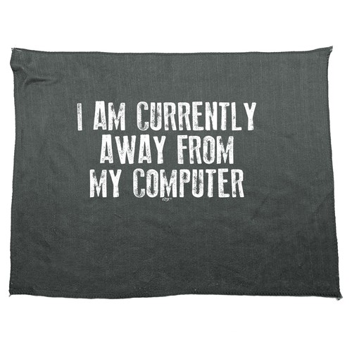 Currently Away From My Computer - Novelty Tea Towel cleaning cloth Dish ...