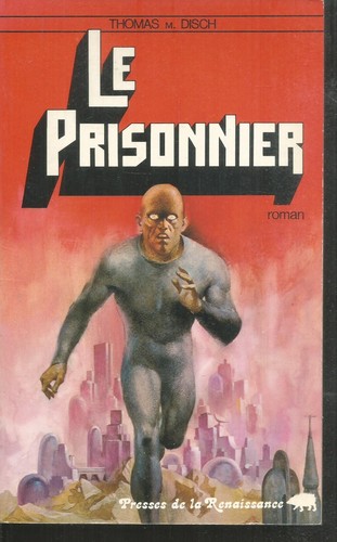 Le Prisonnier. Thomas Michael DISCH.Presses de la Renaissance X26 | eBay