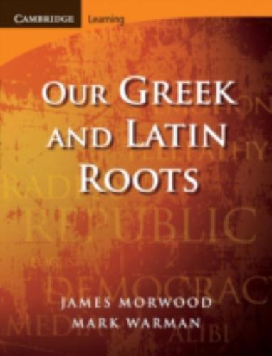 Our Greek and Latin Roots by James Morwood and Mark Warman (2007, Trade Paperback) for sale ...