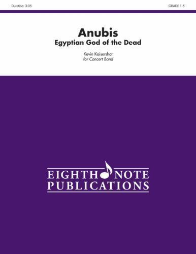 Anubis : Egyptian God of the Dead, Conductor Score and Parts by Kevin ...