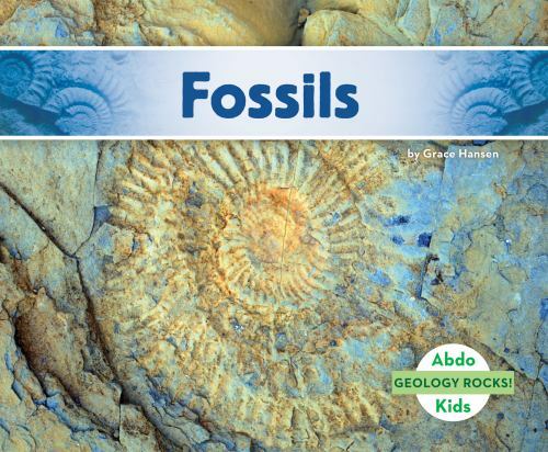 Geology Rocks! (Abdo Kids Jumbo) Ser.: Fossils by Grace Hansen (2015 ...