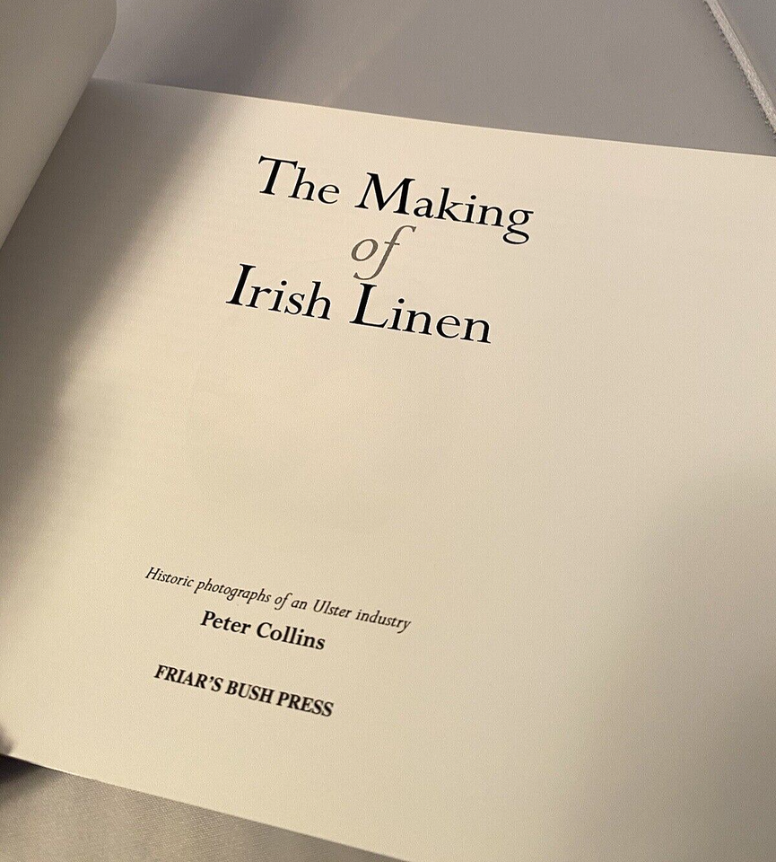 The Making of Irish Linen w/ Historic Photos of an Ulster Industry ...