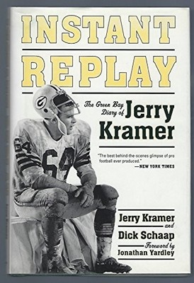 Instant Replay: The Green Bay Diary of Jerry Kramer by Kramer, Jerry ...