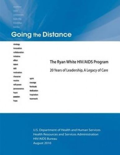 Going the Distance: The Ryan White HIV/AIDS Program - 20 Years of ...
