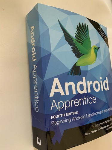 Android Apprentice (Fourth Edition) : Beginning Android Development with Kotlin by Fuad Kamal ...