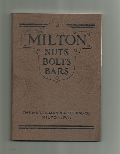 MILTON NUTS BOLTS BARS MILTON MANUFACTURING CO. MILTON, PA. CAT. 29 ...