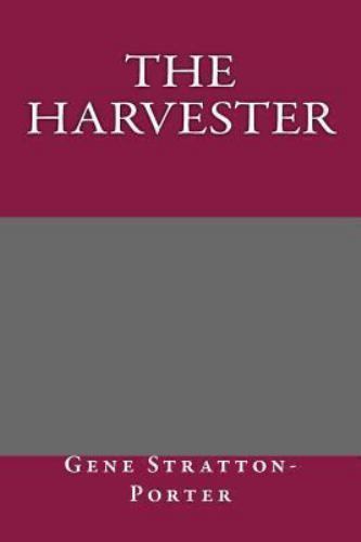 Harvester by Gene Stratton-Porter (2013, Trade Paperback) for sale ...