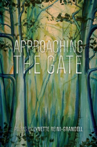 Approaching the Gate: Poems by Reini-Grandell, Lynette [Paperback ...