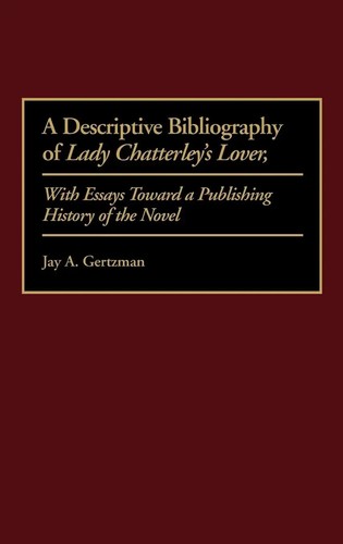 Jay A. Gertzman | A Descriptive Bibliography of Lady Chatterley's Lover ...
