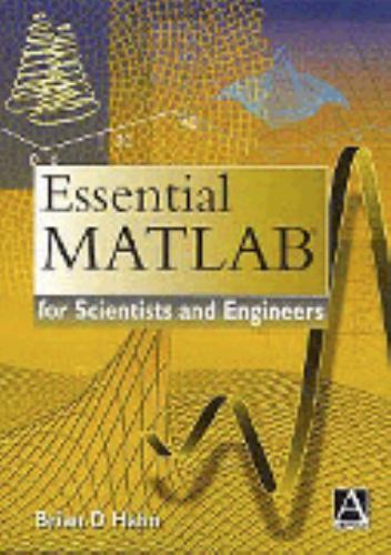 Essential MATLAB for Scientists and Engineers by Brian D. Hahn (1997, Trade Paperback) for sale ...