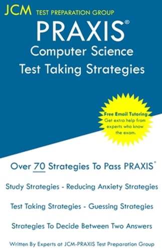 PRAXIS Computer Science - Test Taking Strategies by Test Preparation ...