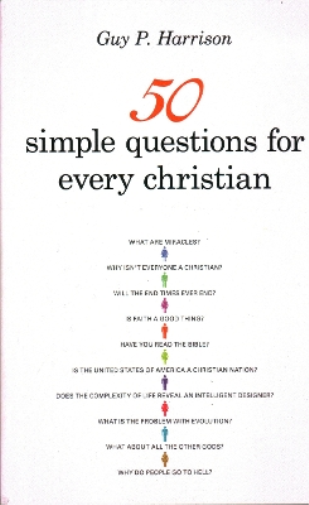 Guy P. Harrison 50 Simple Questions for Every Christian (Paperback) (US ...