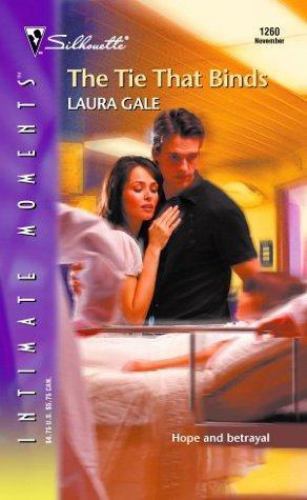 The Tie That Binds (Silhouette Intimate Moments No. 1260) by Laura Gale 9780373273300| eBay