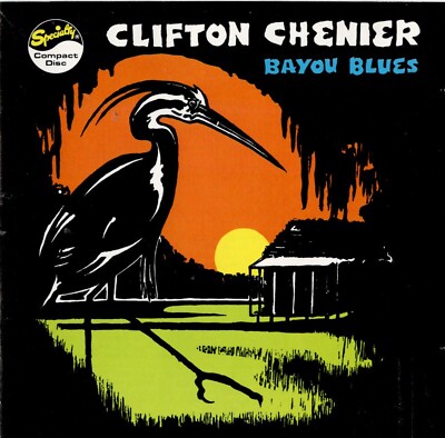 CLIFTON CHENIER - BAYOU BLUES - CD | eBay