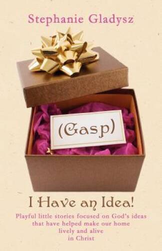 (Gasp) I Have an Idea - Paperback By Gladysz, Stephanie - GOOD ...