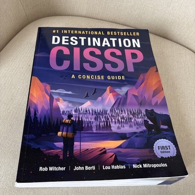 Destination CISSP: A Concise Guide by Mitropoulos, Nick Paperback ...