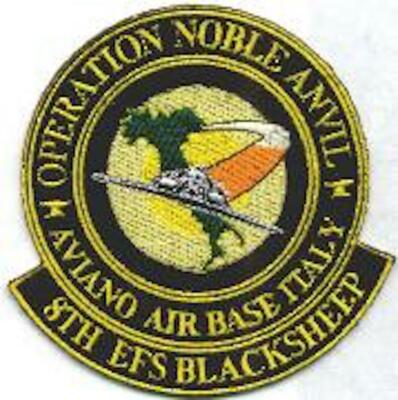 4" AVIANO AIR FORCE BASE 8TH EFS OPERATION NOBLE ANVIL STEALTH ...