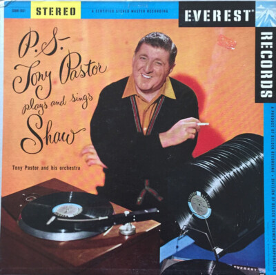 Tony Pastor And His Orchestra P.S. - Tony Pastor Plays And Sings Shaw ...