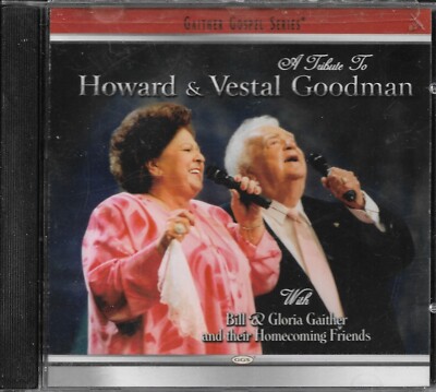 HOWARD & VESTAL GOODMAN..."A TRIBUTE TO".....GAITHER GOSPEL SERIES ...