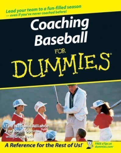 Coaching Baseball for Dummies by The National Alliance for Youth Sports ...