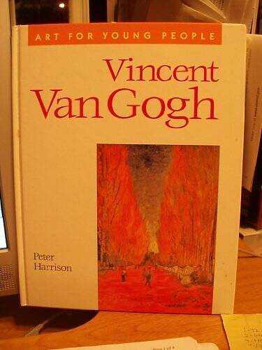 Art for Young People: Vincent Van Gogh - Hardcover By Harrison, Peter ...