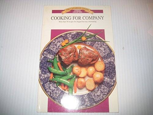 The Canadian Living Cooking Collection: Cooking For Company - VERY GOOD ...